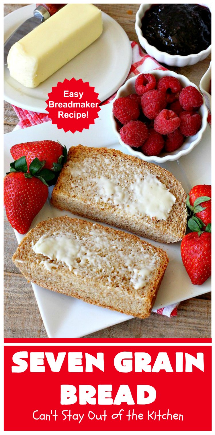 Seven Grain Bread – Can't Stay Out of the Kitchen