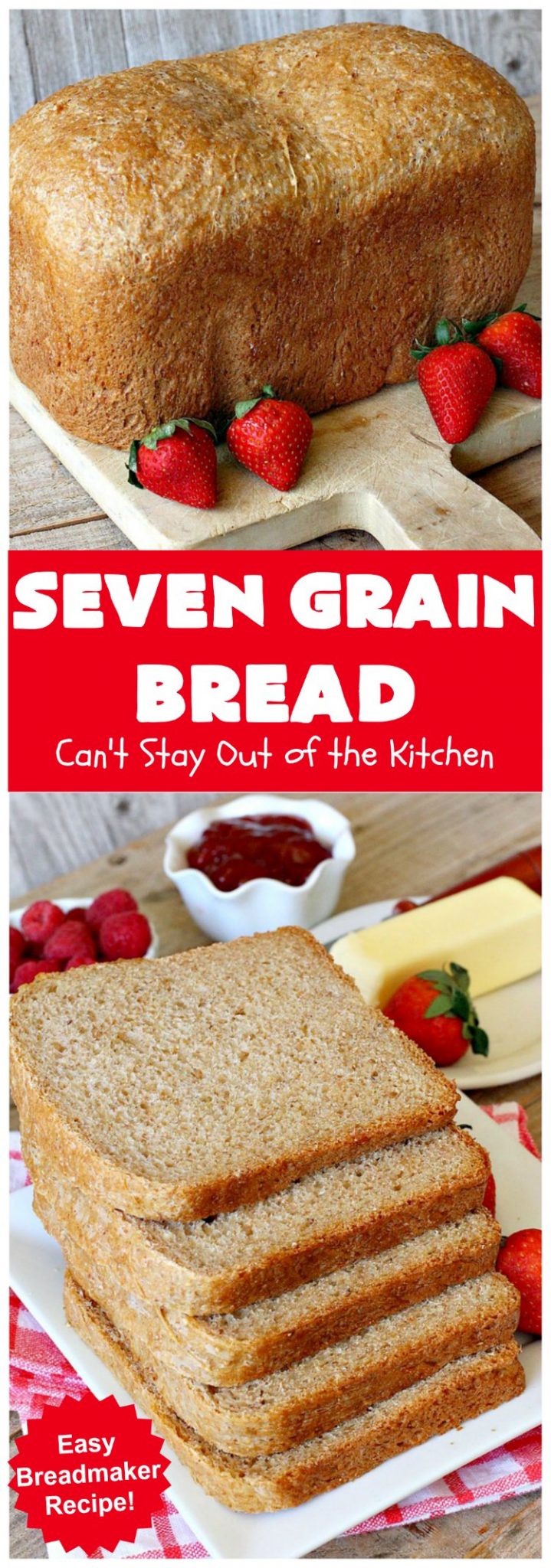 Seven Grain Bread – Can't Stay Out of the Kitchen