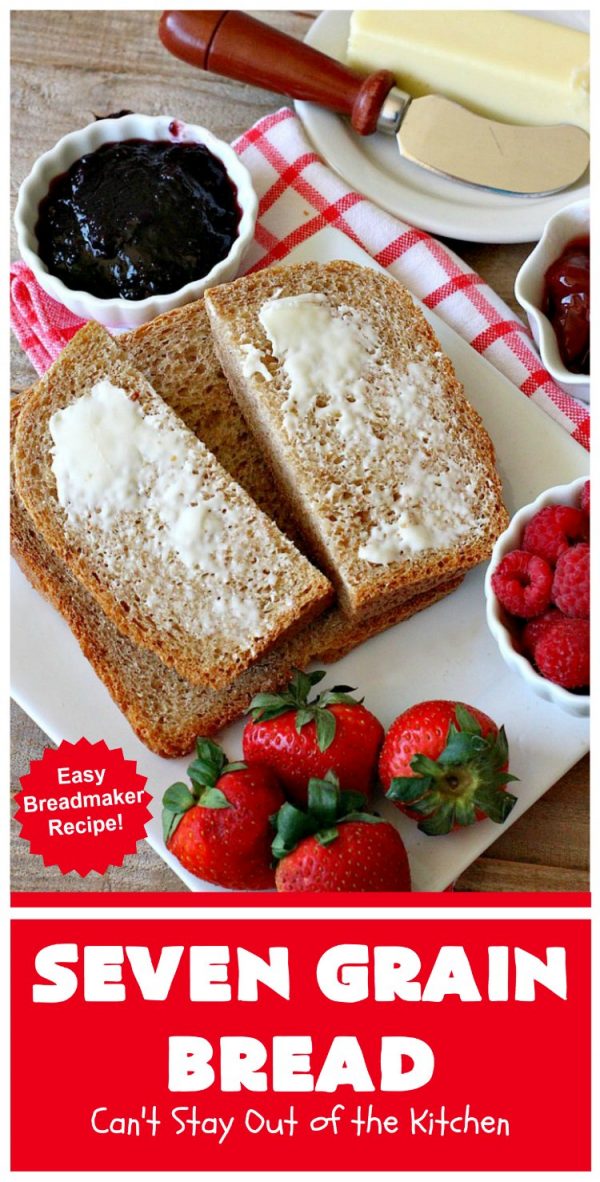 Seven Grain Bread – Can't Stay Out of the Kitchen