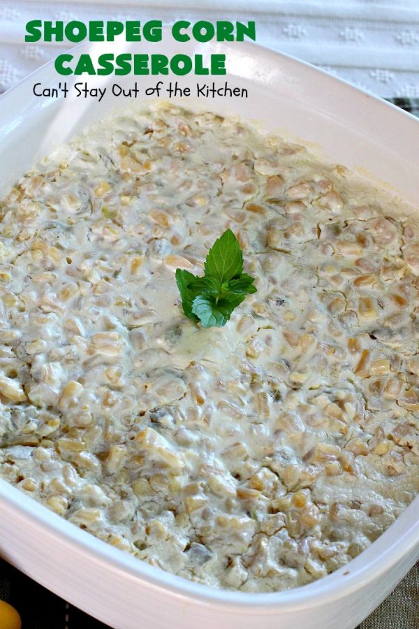 Shoepeg Corn Casserole – Can't Stay Out of the Kitchen