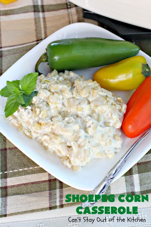 Shoepeg Corn Casserole – Can't Stay Out of the Kitchen