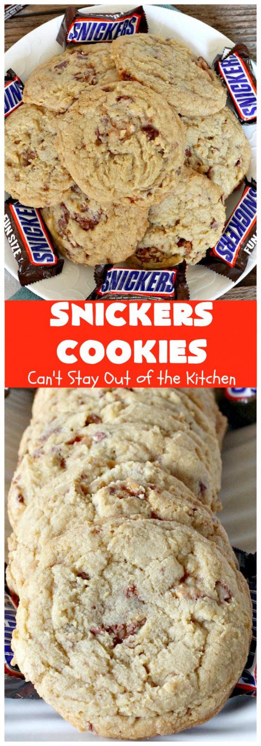 Snickers Cookies – Can't Stay Out of the Kitchen