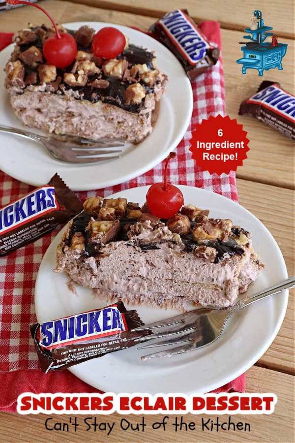 Snickers Éclair Dessert – Can't Stay Out of the Kitchen