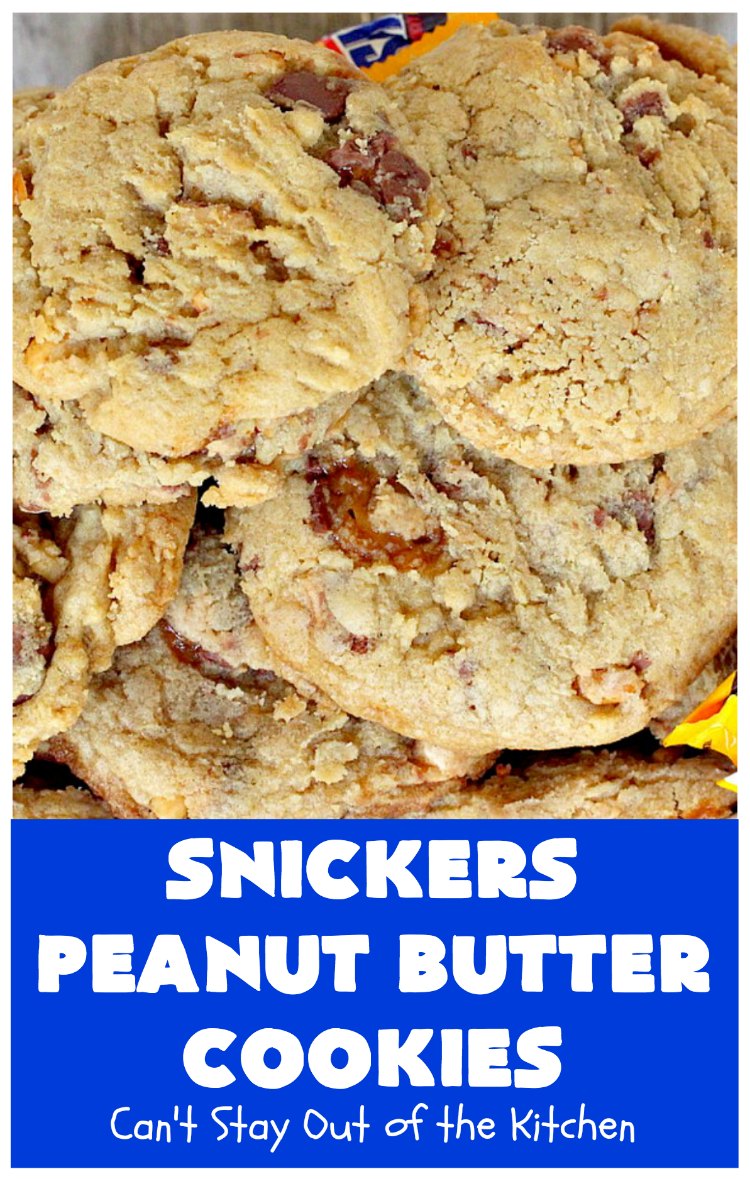 Snickers Peanut Butter Cookies – Can't Stay Out of the Kitchen