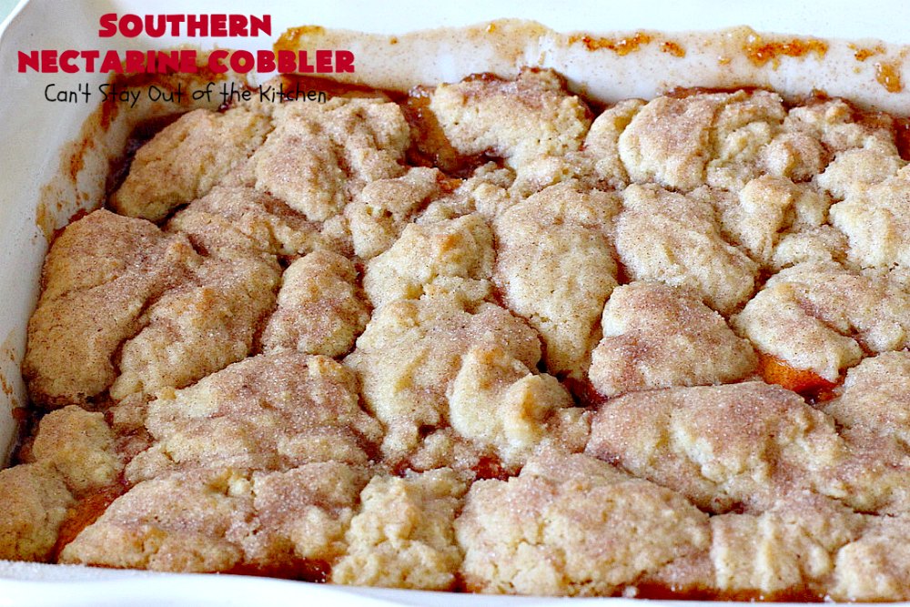 Southern Nectarine Cobbler – Can't Stay Out of the Kitchen