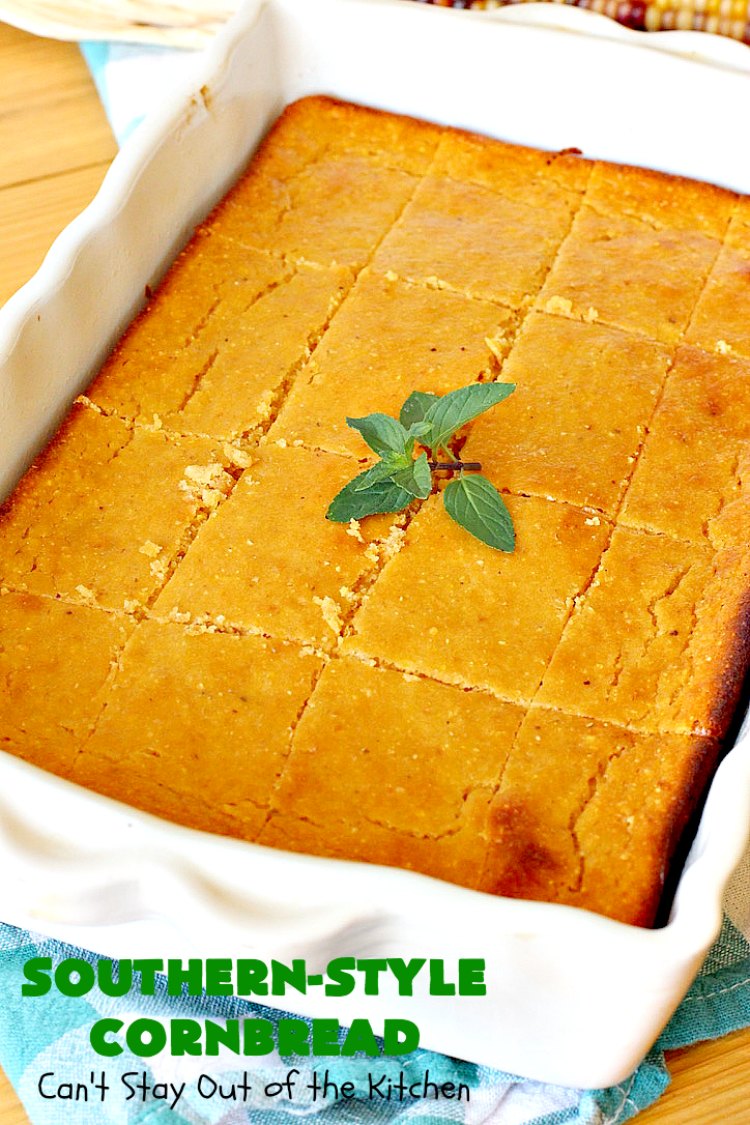 Southern-Style Cornbread – Can't Stay Out of the Kitchen