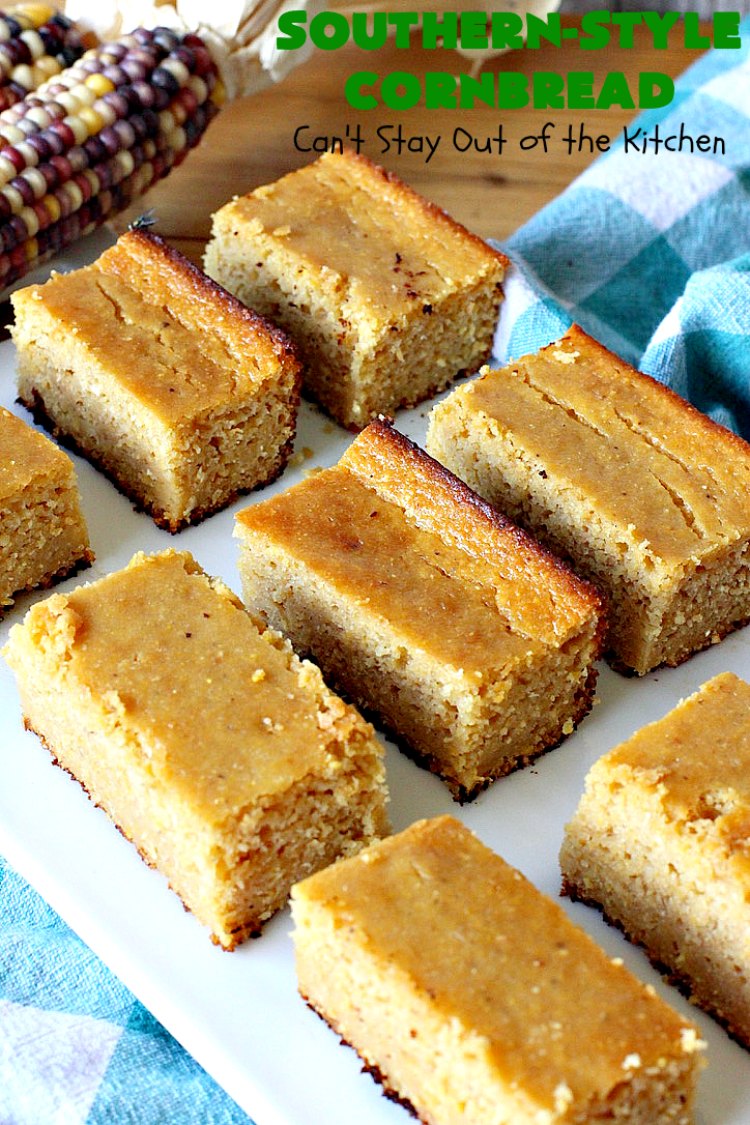 Southern-Style Cornbread – Can't Stay Out of the Kitchen