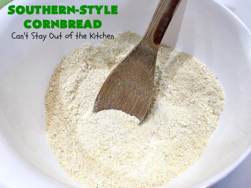Southern-Style Cornbread – Can't Stay Out of the Kitchen