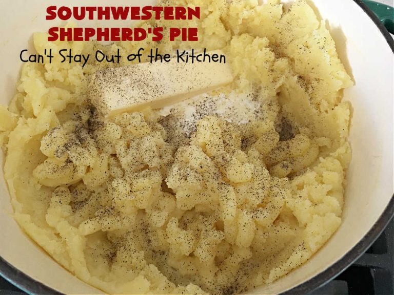 Southwestern Shepherd’s Pie – Can't Stay Out of the Kitchen