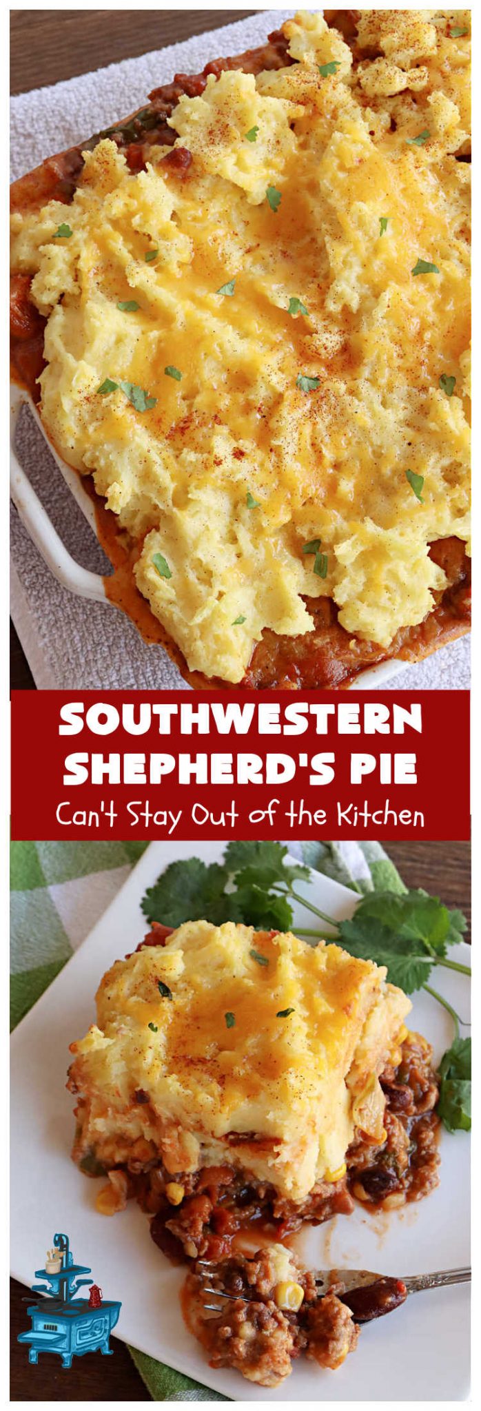 Southwestern Shepherd’s Pie – Can't Stay Out of the Kitchen