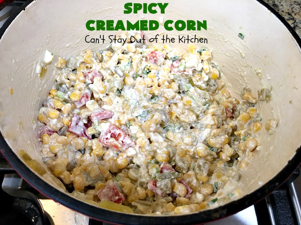 Spicy Creamed Corn – Can't Stay Out of the Kitchen