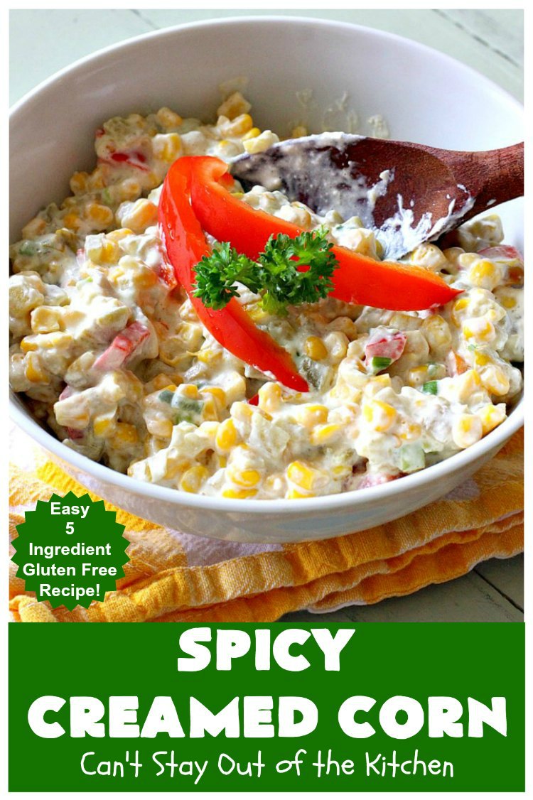 Spicy Creamed Corn – Can't Stay Out of the Kitchen