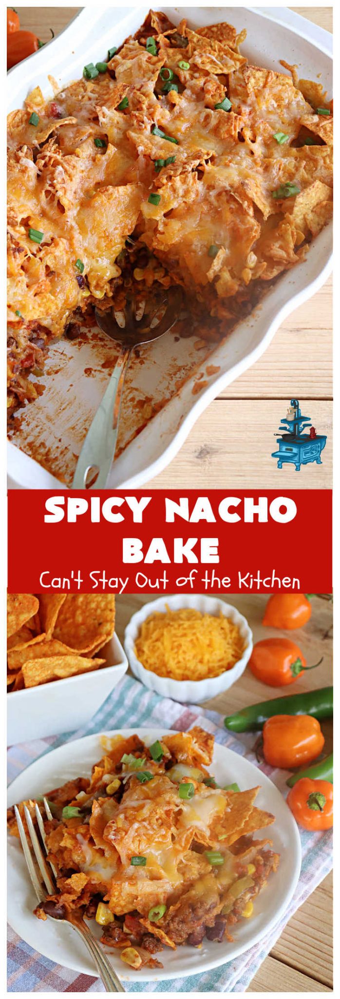 Spicy Nacho Bake – Can't Stay Out of the Kitchen