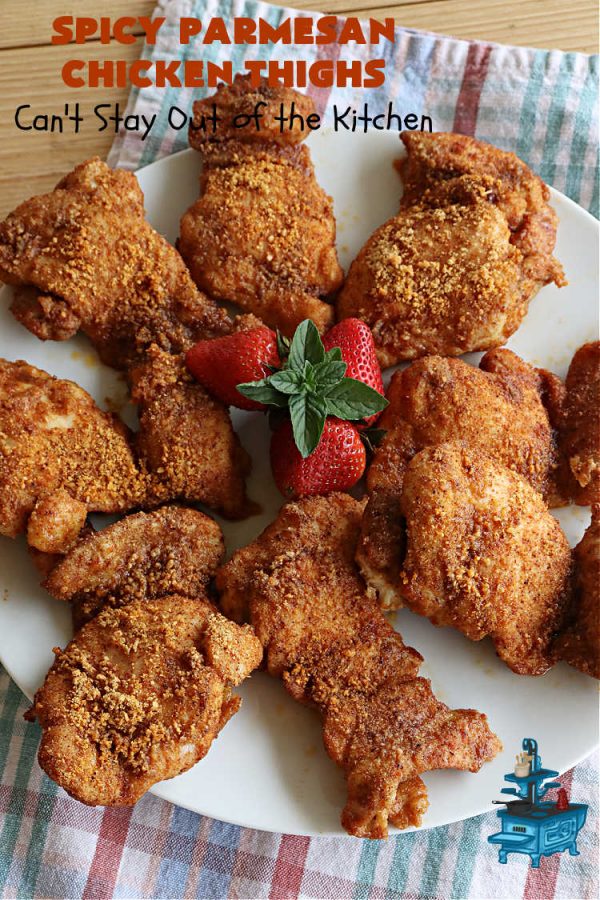 Spicy Parmesan Chicken Thighs – Can't Stay Out of the Kitchen