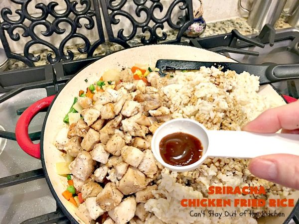 Sriracha Chicken Fried Rice – Can't Stay Out of the Kitchen