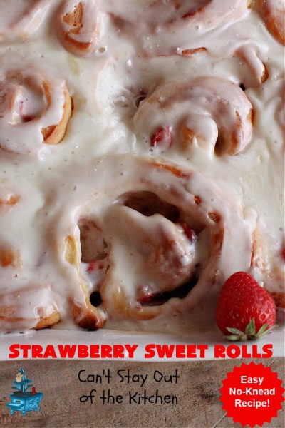 Strawberry Sweet Rolls – Can't Stay Out of the Kitchen