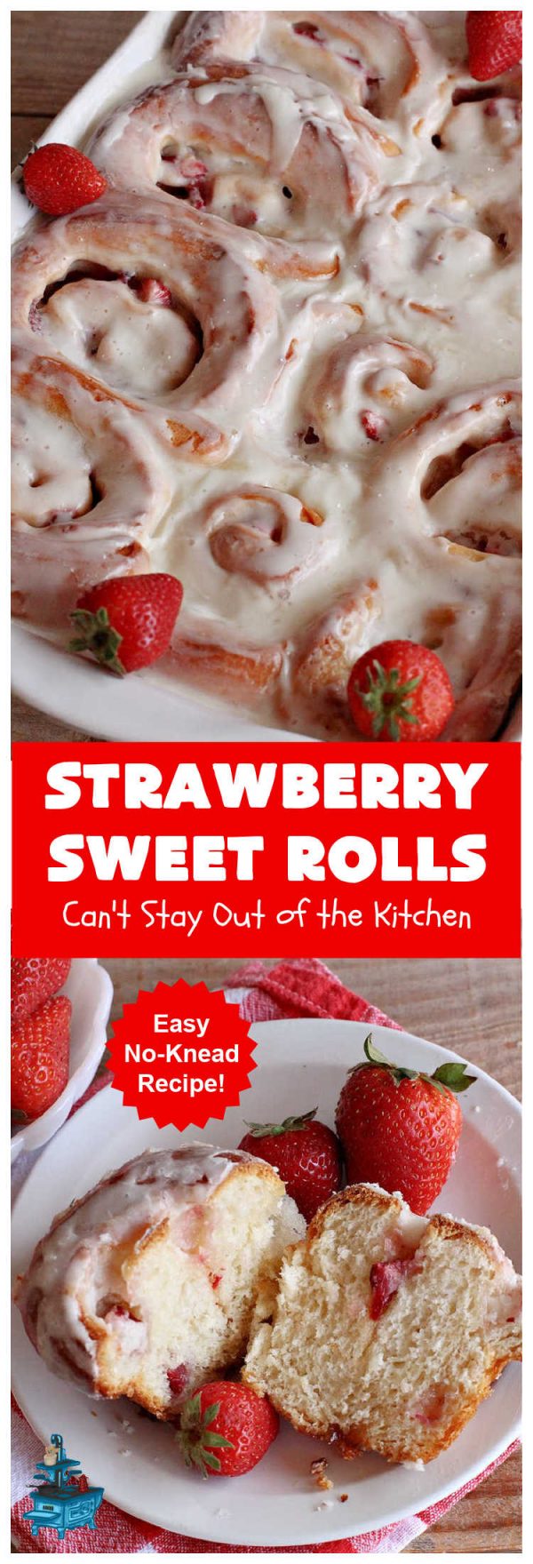 Strawberry Sweet Rolls – Can't Stay Out of the Kitchen