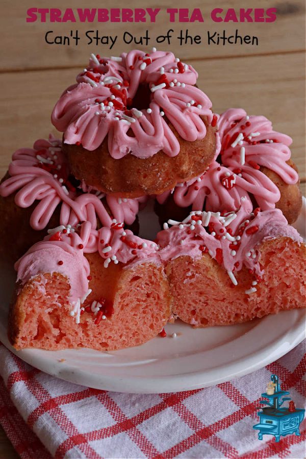 Strawberry Tea Cakes – Can't Stay Out of the Kitchen