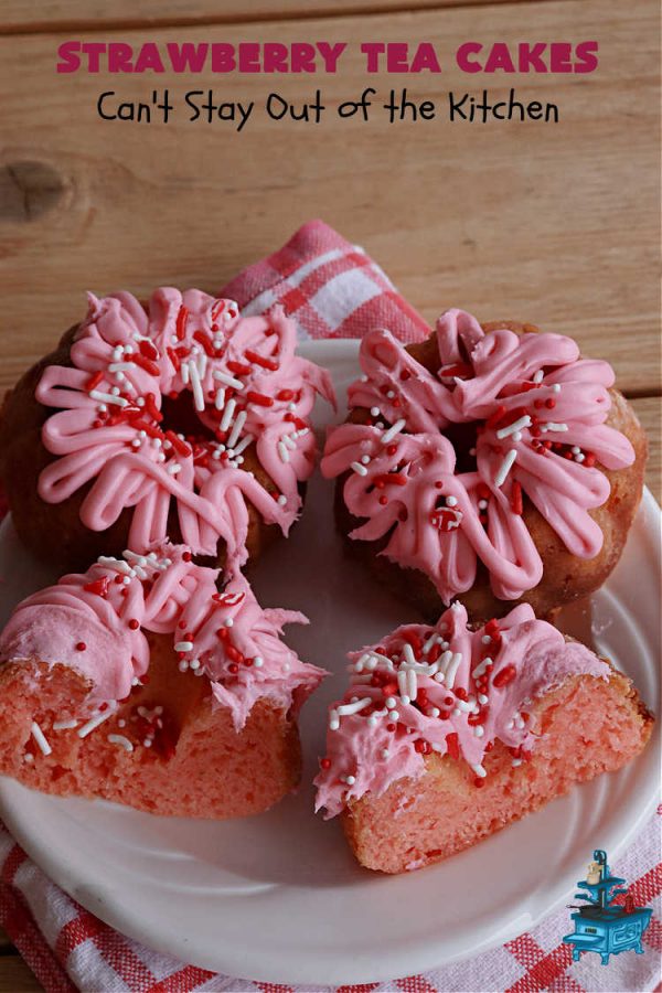 Strawberry Tea Cakes – Can't Stay Out of the Kitchen