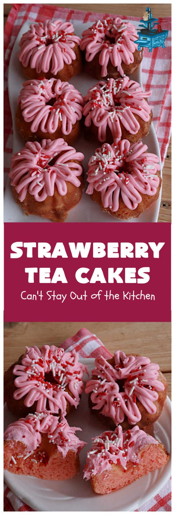 Strawberry Tea Cakes – Can't Stay Out of the Kitchen