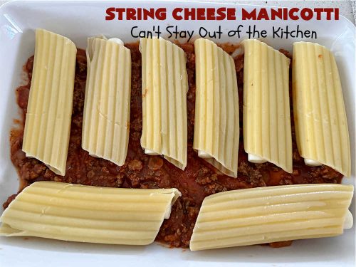 String Cheese Manicotti – Can't Stay Out of the Kitchen