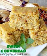 Sweet Cornbread – Can't Stay Out of the Kitchen
