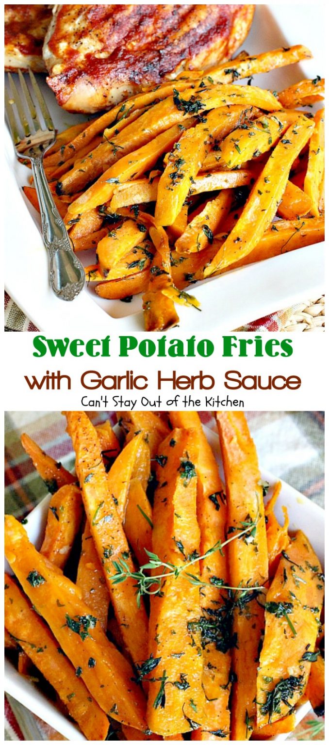 Sweet Potato Fries with Garlic Herb Sauce – Can't Stay Out of the Kitchen