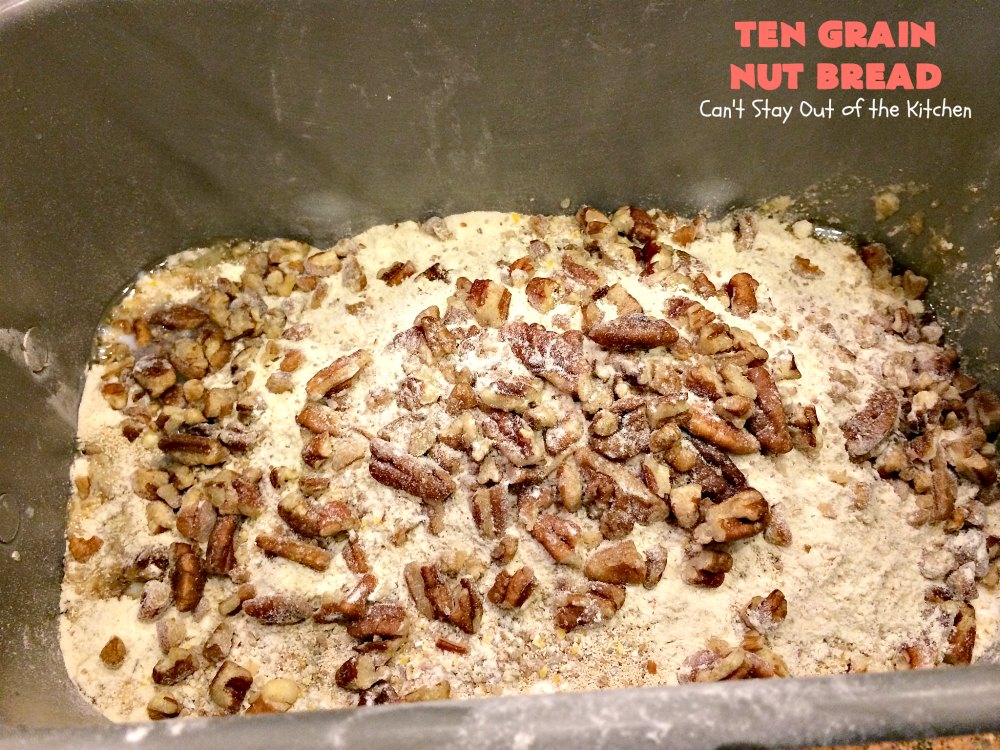 Ten Grain Nut Bread – Can't Stay Out of the Kitchen