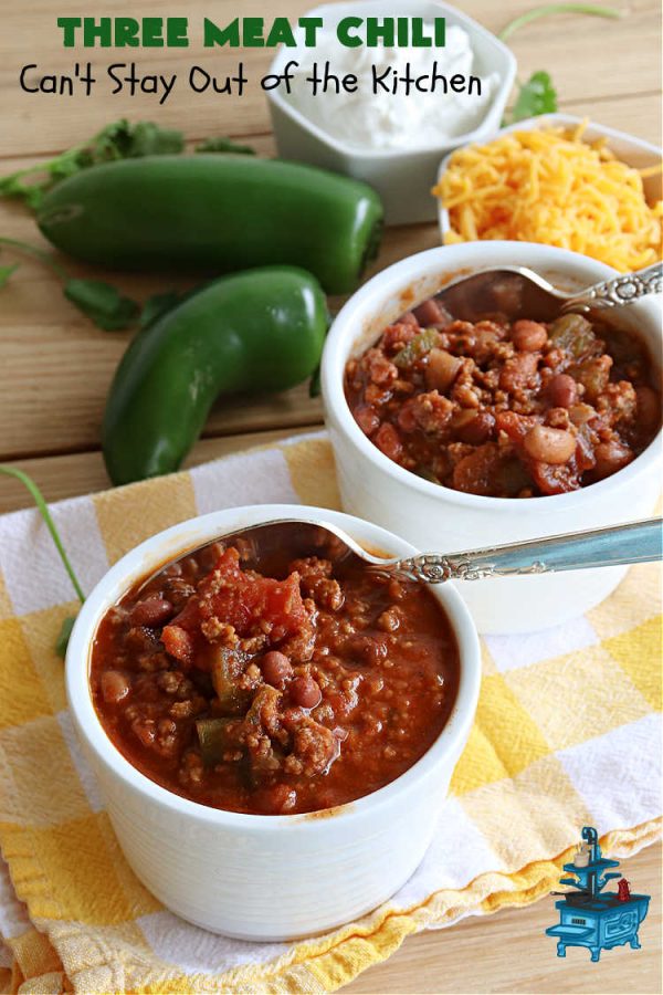 Three Meat Chili – Can't Stay Out of the Kitchen