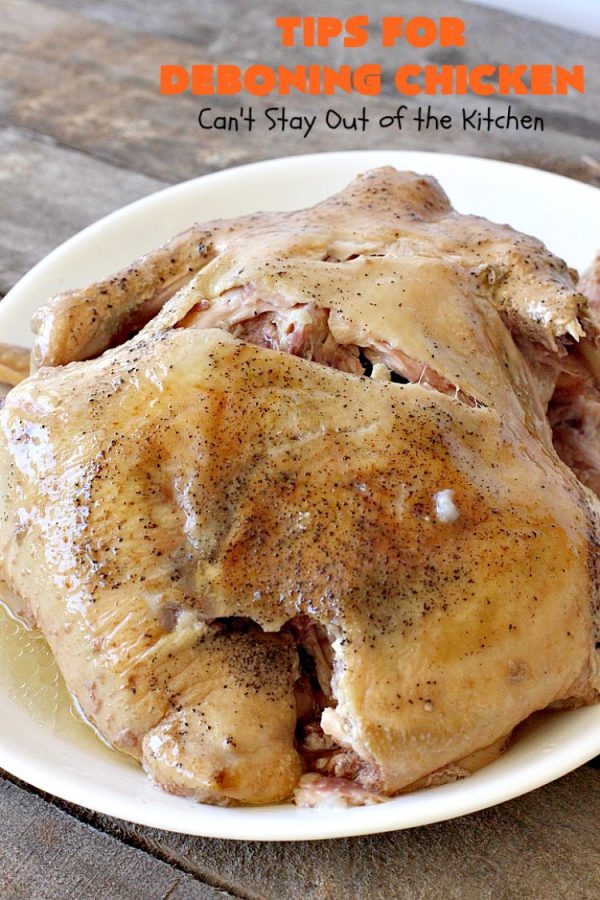 Tips for Deboning Chicken – Can't Stay Out of the Kitchen