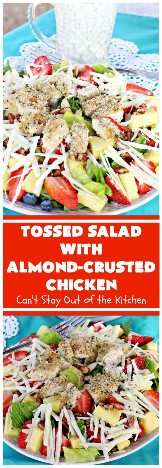 Tossed Salad with Almond-Crusted Chicken – Can't Stay Out of the Kitchen