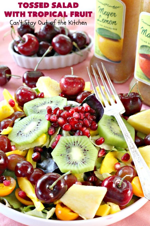 Tossed Salad with Tropical Fruit – Can't Stay Out of the Kitchen
