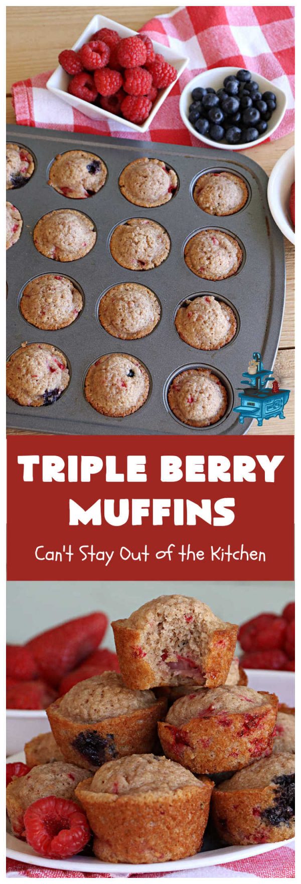 Triple Berry Muffins – Can't Stay Out of the Kitchen