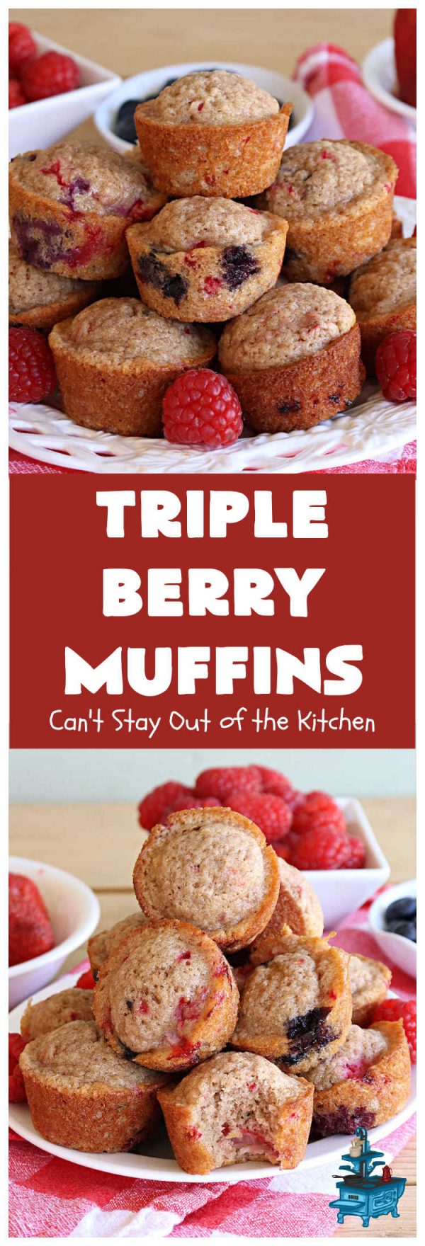 Triple Berry Muffins – Can't Stay Out of the Kitchen