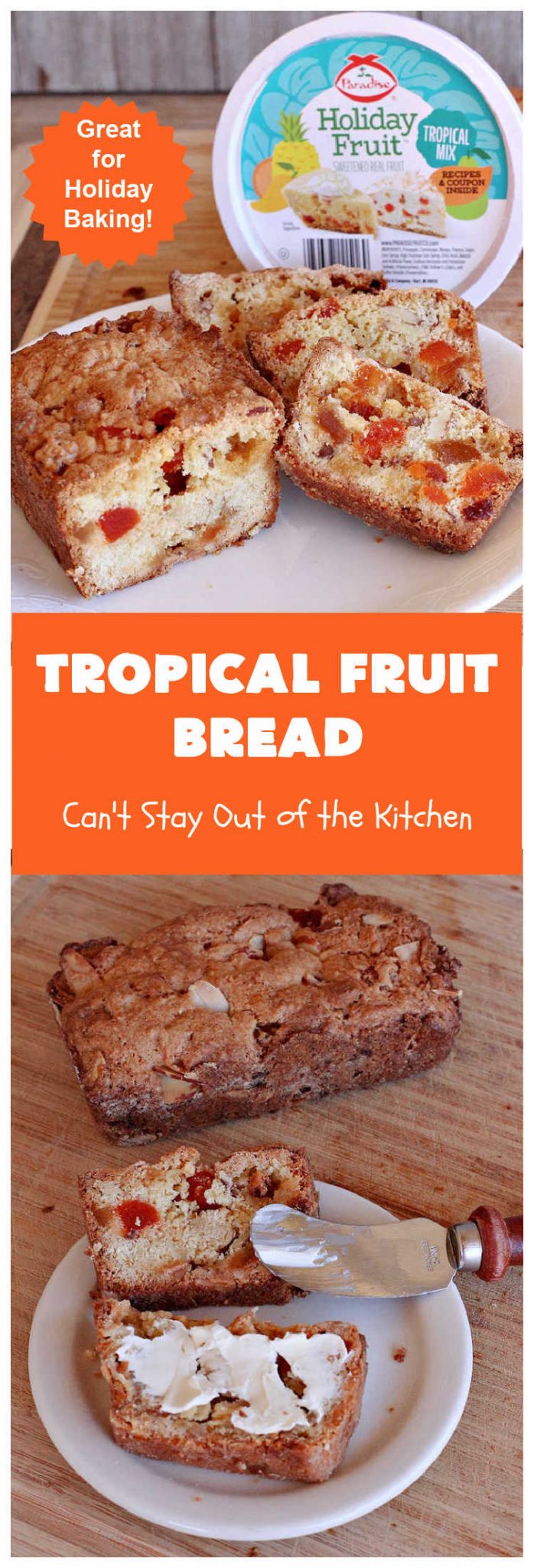Tropical Fruit Bread – Can't Stay Out of the Kitchen