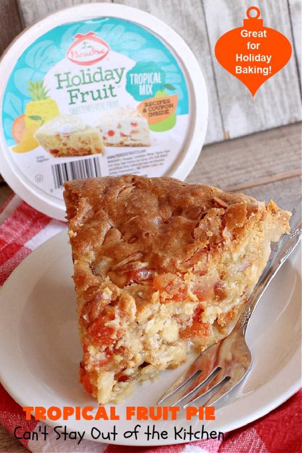 Tropical Fruit Pie – Can't Stay Out of the Kitchen