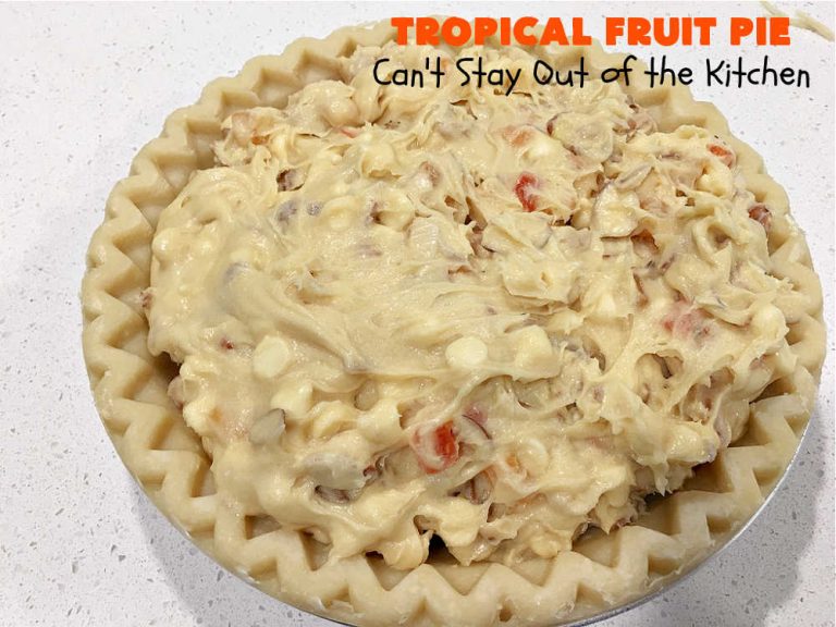 Tropical Fruit Pie – Can't Stay Out of the Kitchen