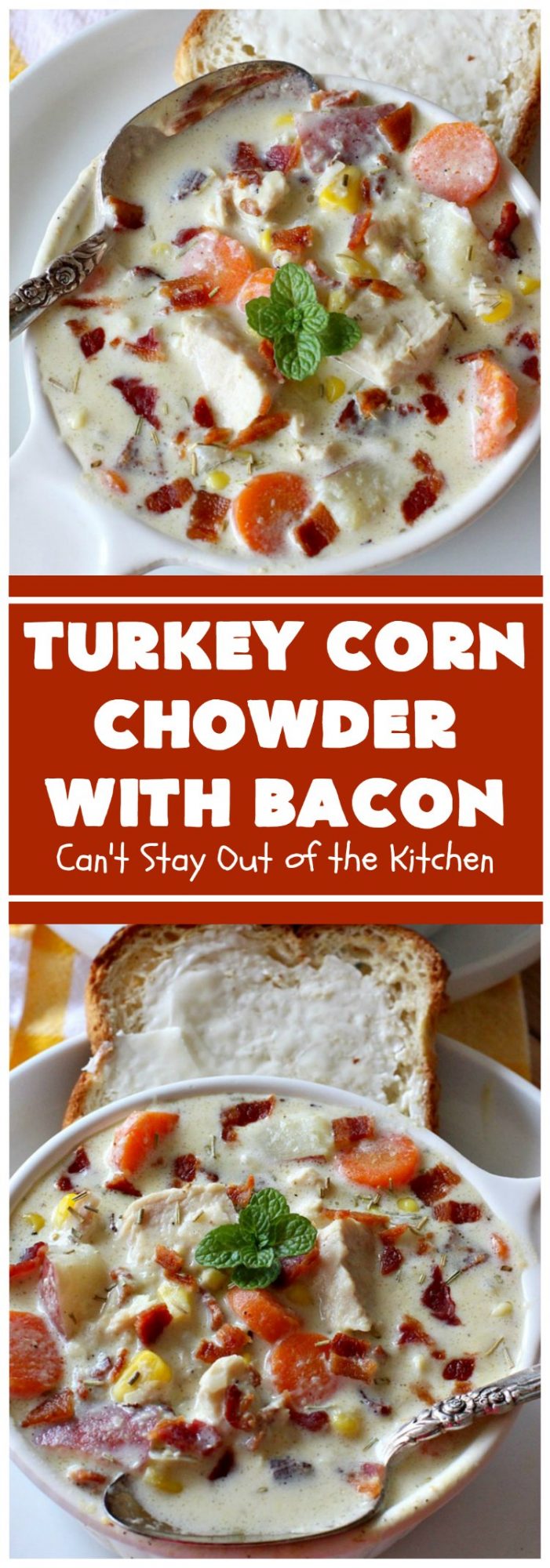 Turkey Corn Chowder – Can't Stay Out of the Kitchen