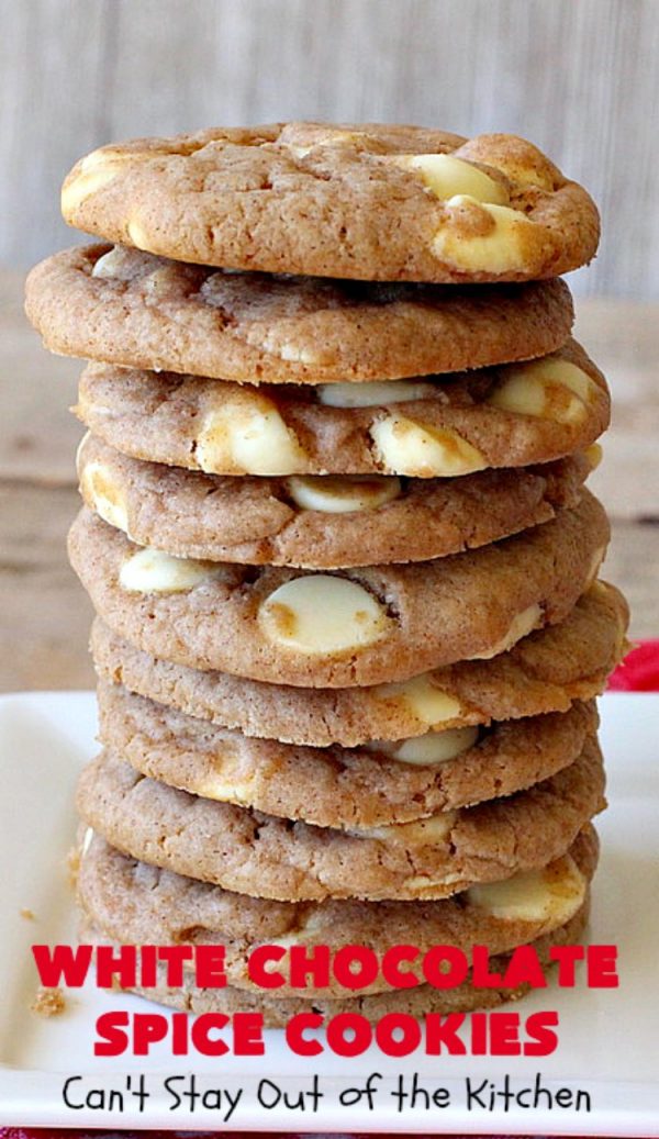 White Chocolate Spice Cookies – Can't Stay Out of the Kitchen