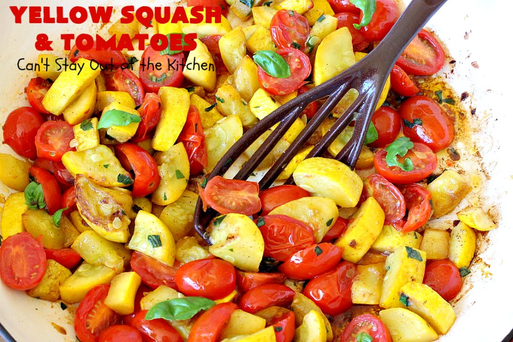 Yellow Squash and Tomatoes – Can't Stay Out of the Kitchen
